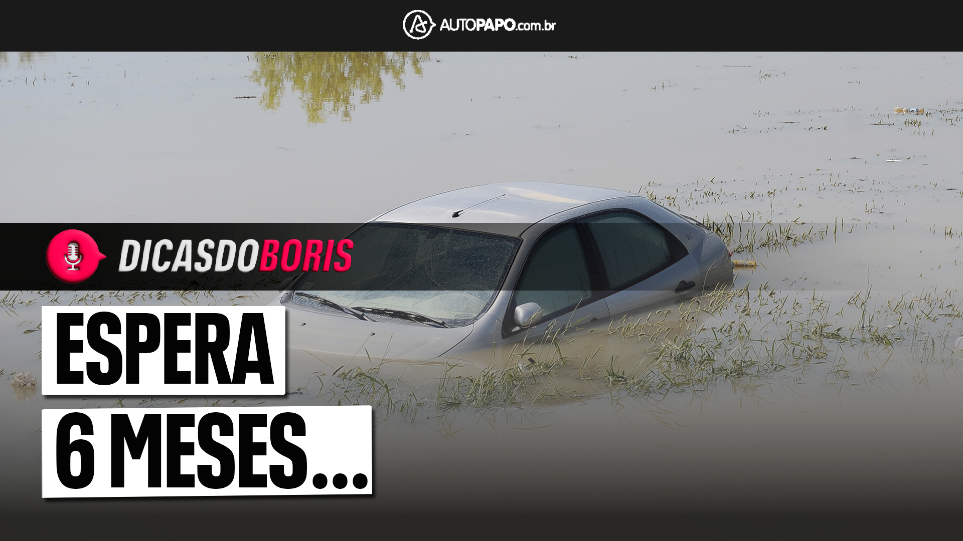 Carro que passou por alagamento tem prazo de validade
